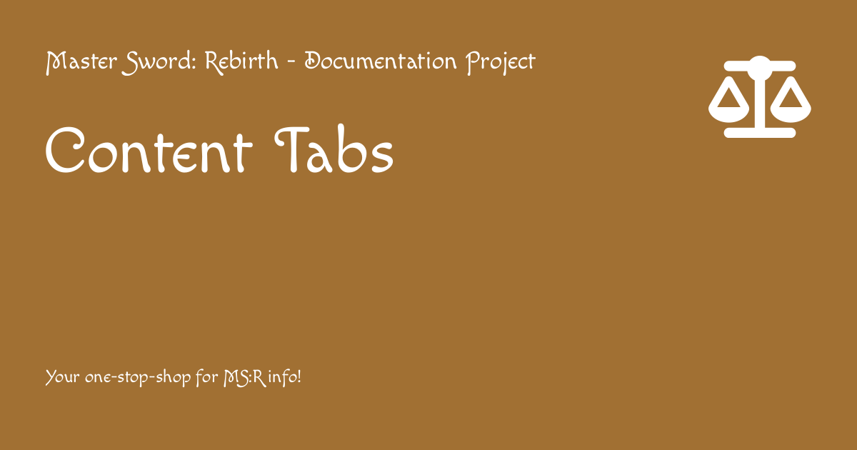 Content Tabs - Master Sword: Rebirth - Documentation Project